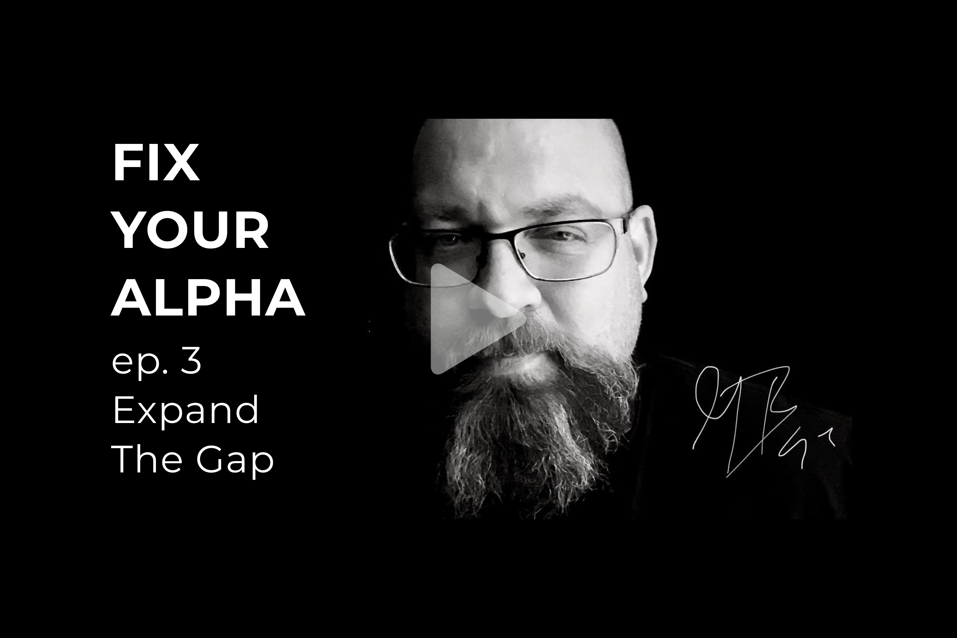 Fix Your Alpha Episode 3 ⋆ The Advisor Brand